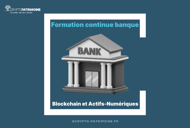 Formation Banque - Crypto Patrimoine - Crypto Patrimoine
